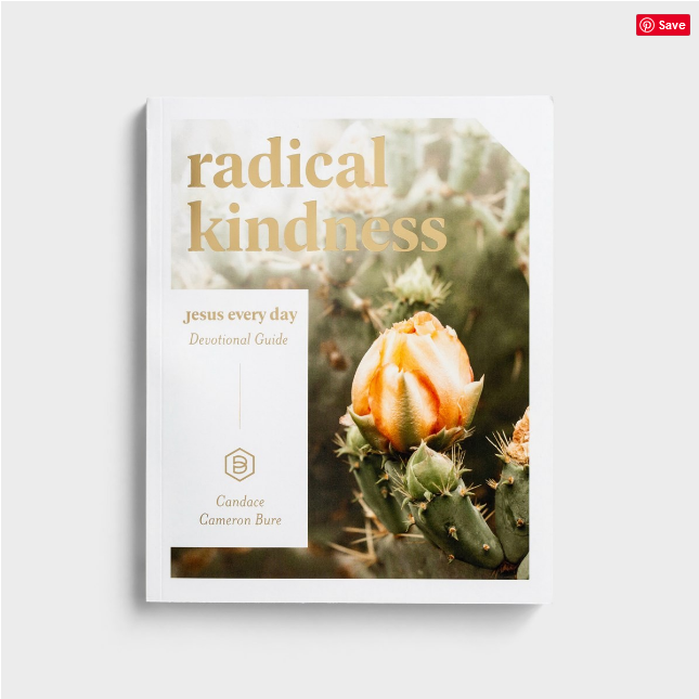 Radical Kindness - Candace Cameron Bure Devotional Guide – Specialty ...